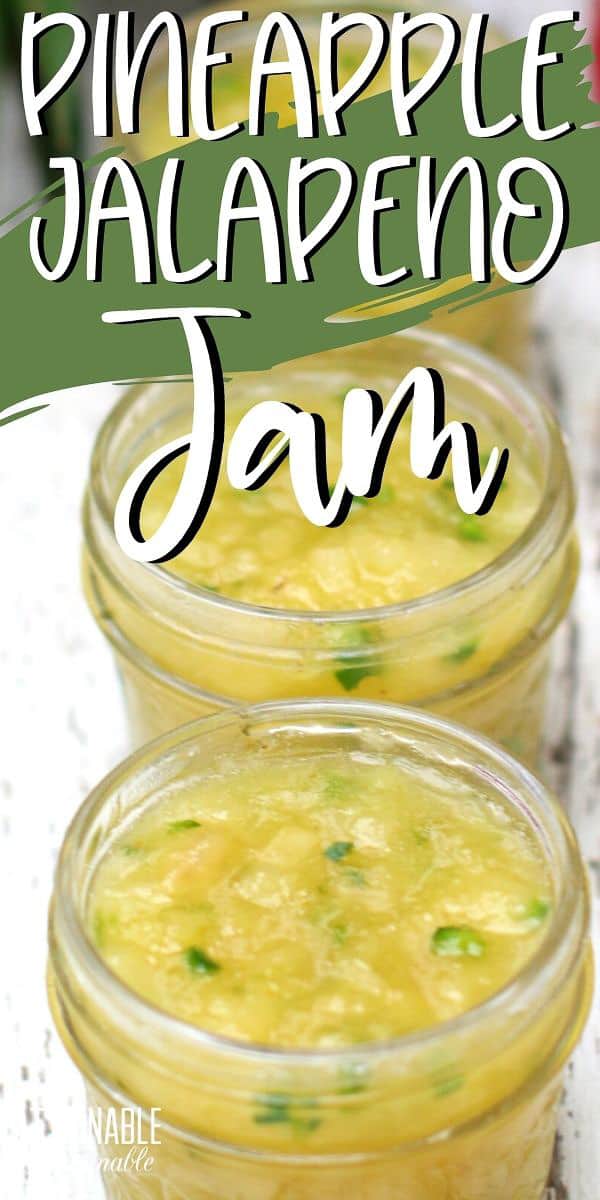 Pineapple Jalapeño Jam Recipe Attainable Sustainable®