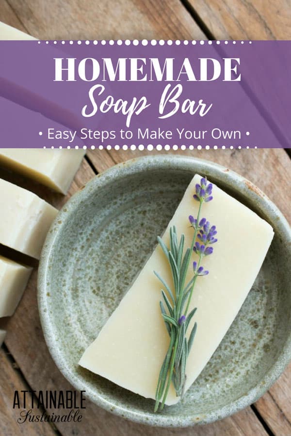 Try this Easy Homemade Soap Recipe for a Basic Bar