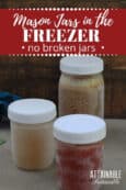 5 Food Storage Tips for Freezing Mason Jars - Attainable Sustainable®