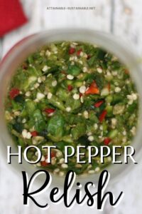 3 Ingredient Hot Pepper Relish - Attainable Sustainable®