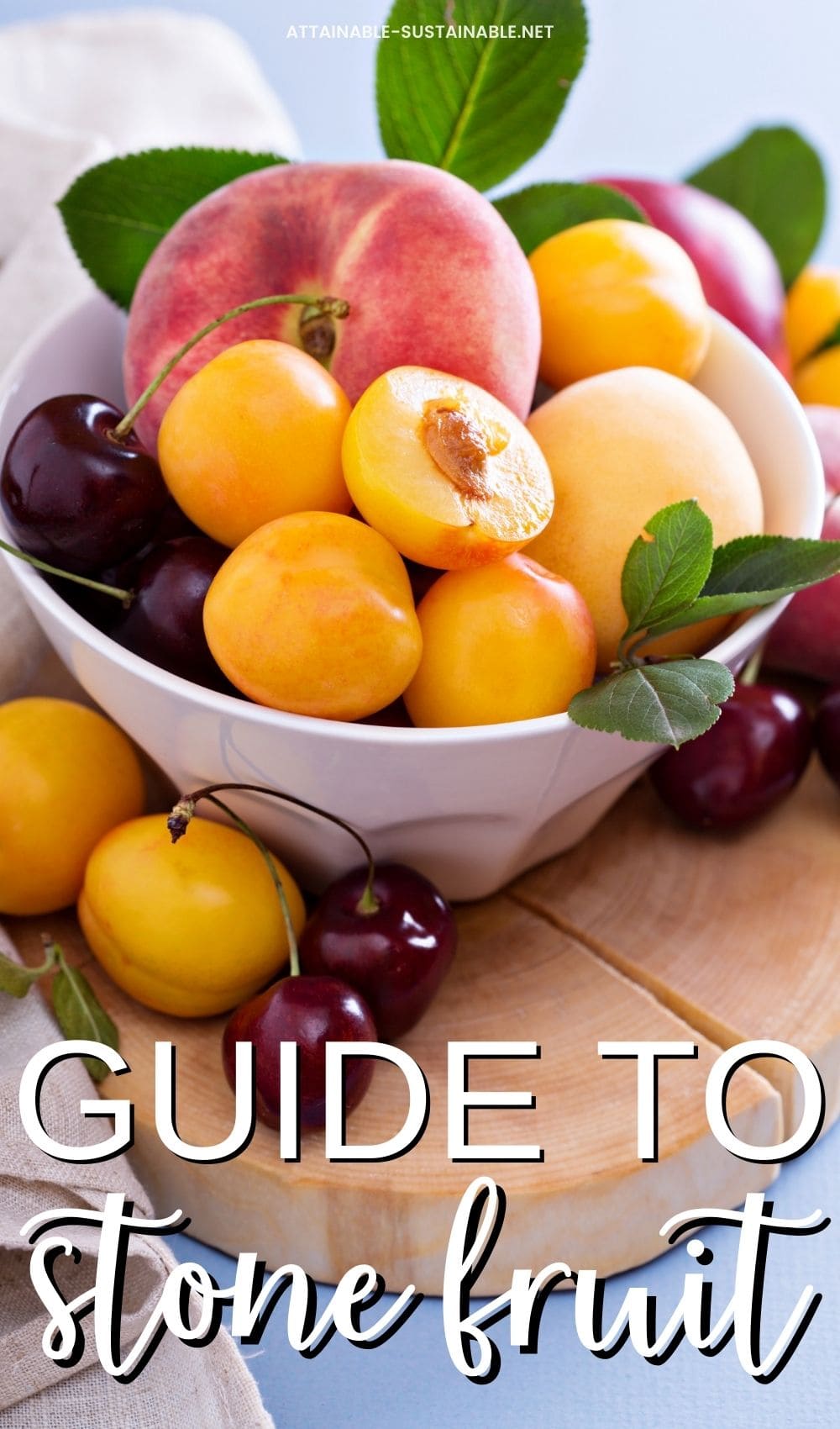 Stone Fruit - Attainable Sustainable®