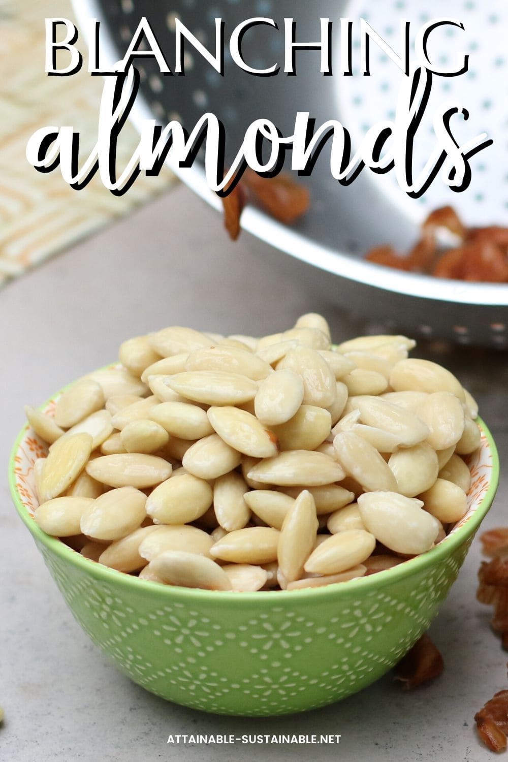 The Easiest Method for Blanching Almonds - Attainable Sustainable®