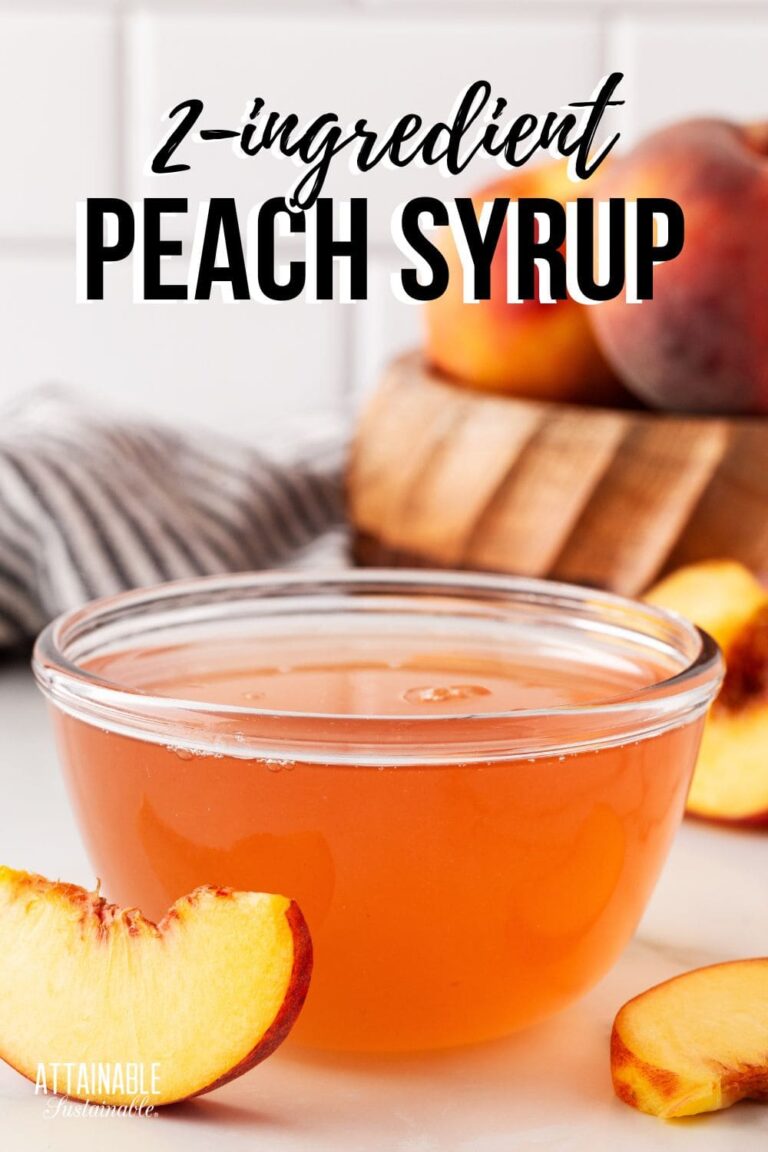 Easy 2-Ingredient Peach Simple Syrup - Attainable Sustainable®