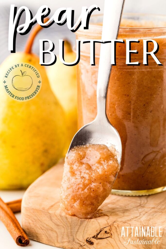 Easy Pear Butter Recipe for Canning - Attainable Sustainable®