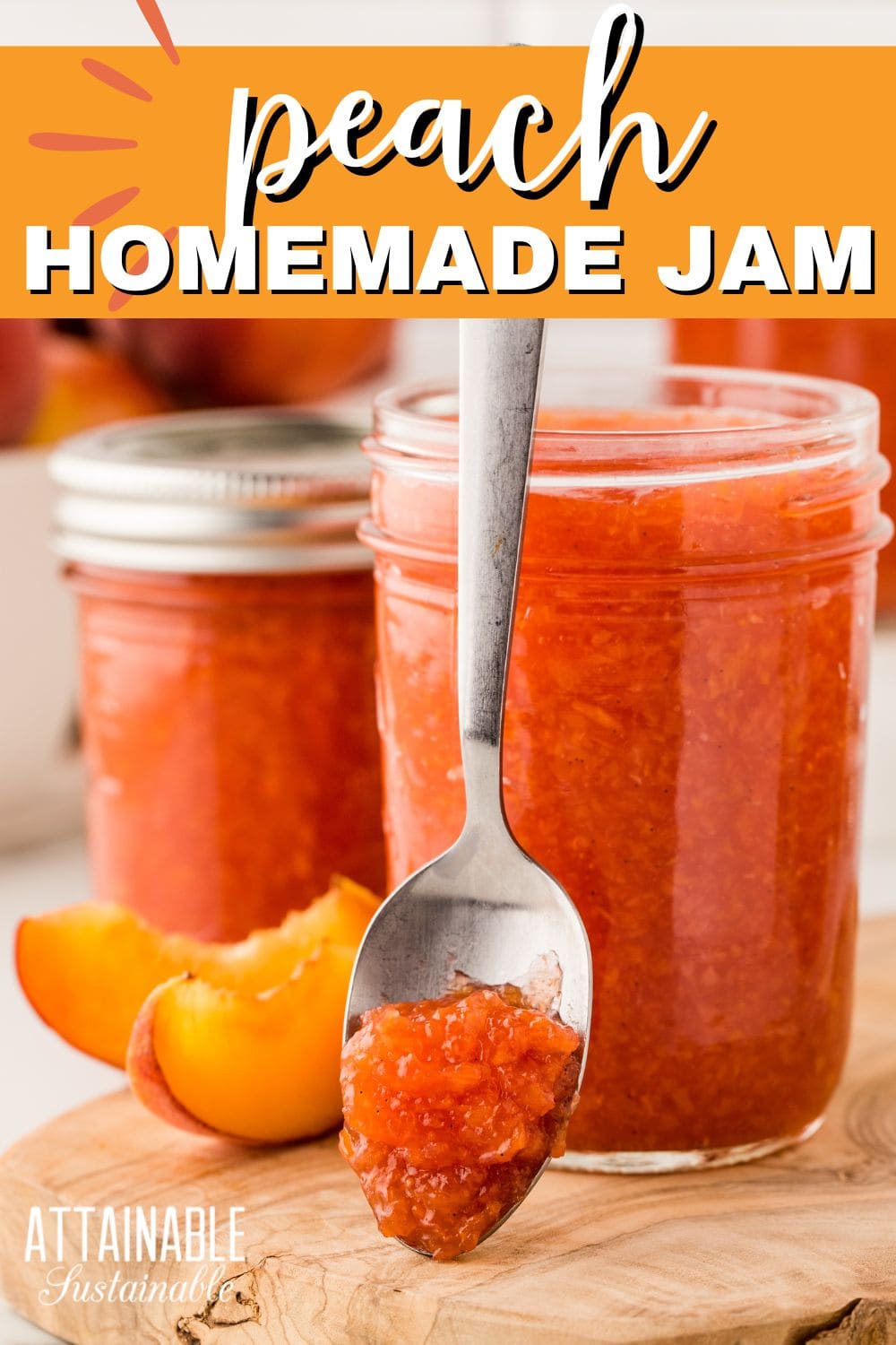 Canning Peach Jam for the Pantry - Attainable Sustainable®